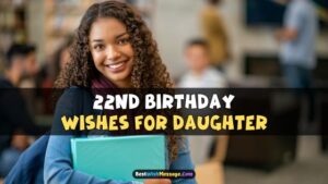 Happy 22nd Birthday Wishes for Daughter | 30+ Greetings